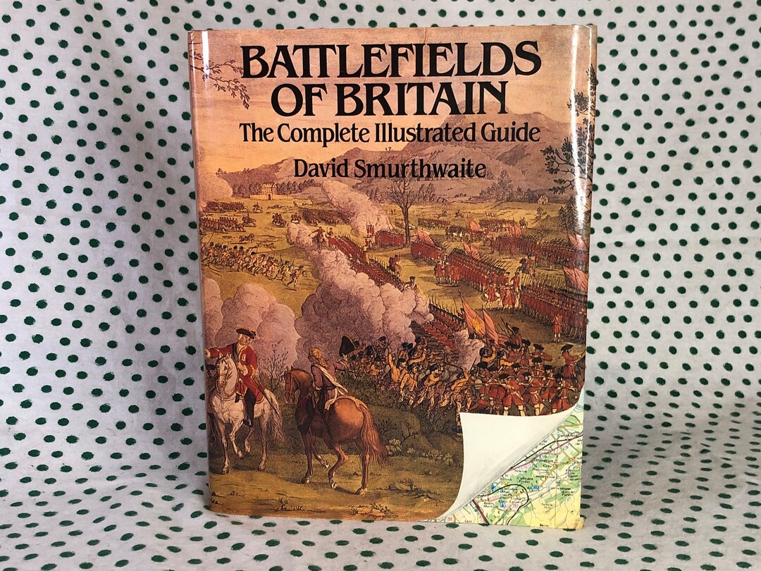 Battlefields of Britain the Complete Illustrated Guide David ...
