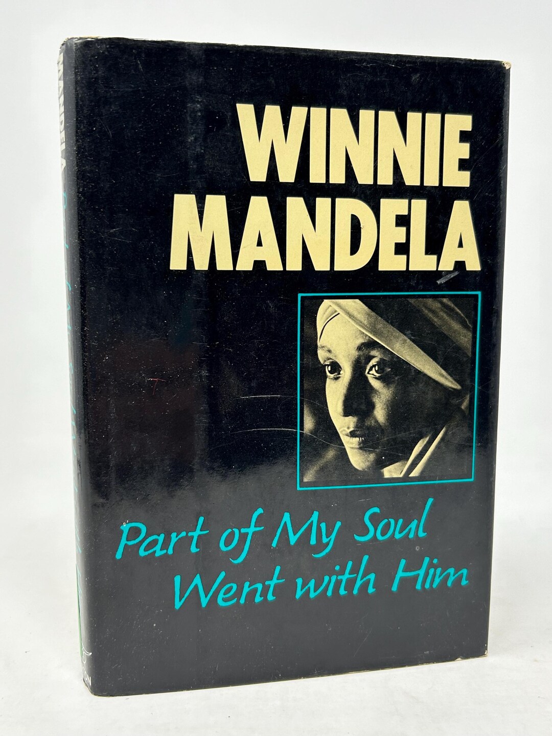 Winnie Mandela Part of My Soul Went With Him Vintage Hardcover Book ...
