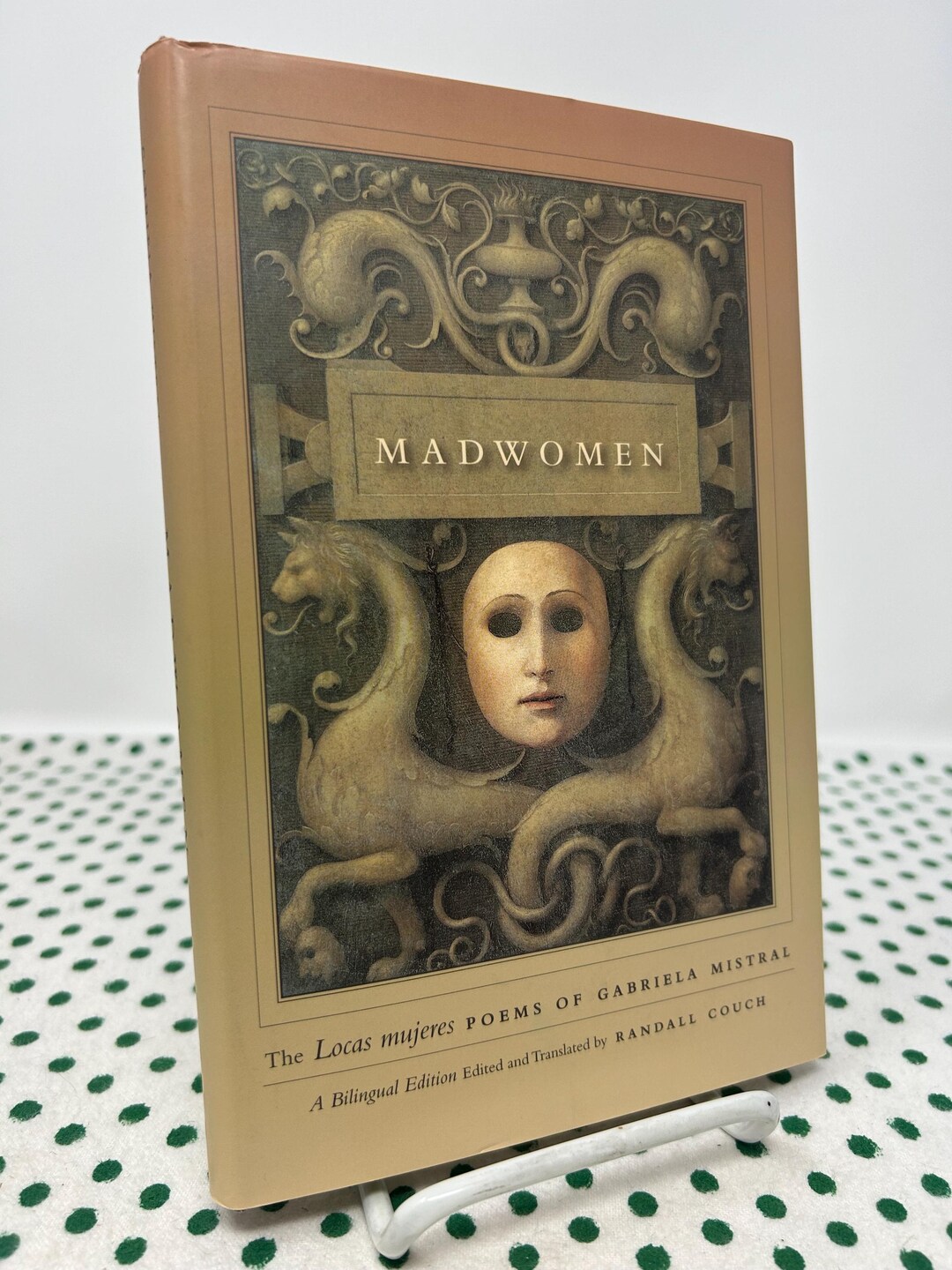 Madwomen the Locas Mujeres Poems of Gabriela Mistral Bilingual Edition ...