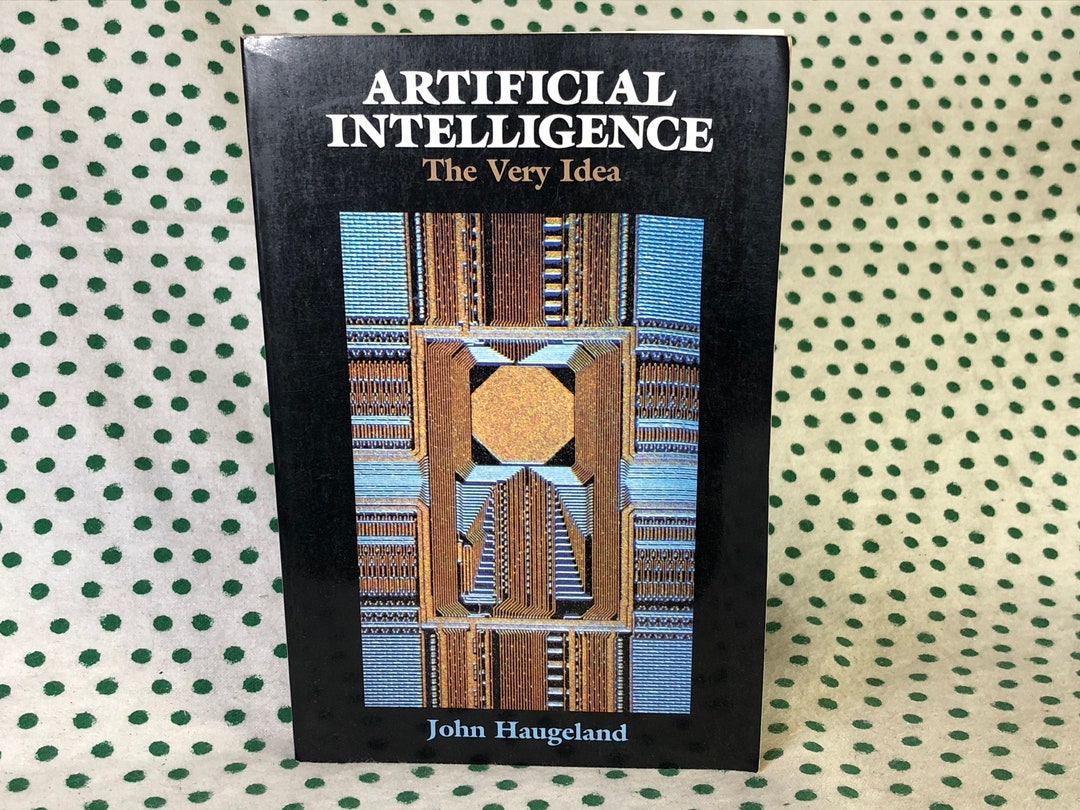 Artificial Intelligence the Very Idea by John Haugeland Softcover - Etsy