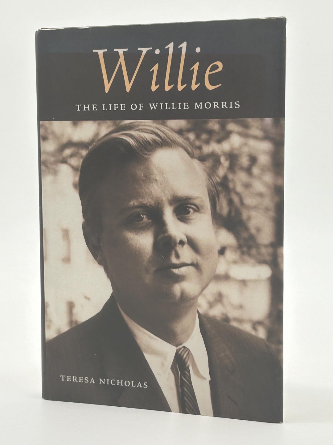 Willie: the Life of Willie Morris by Teresa Nicholas Hardcover ...