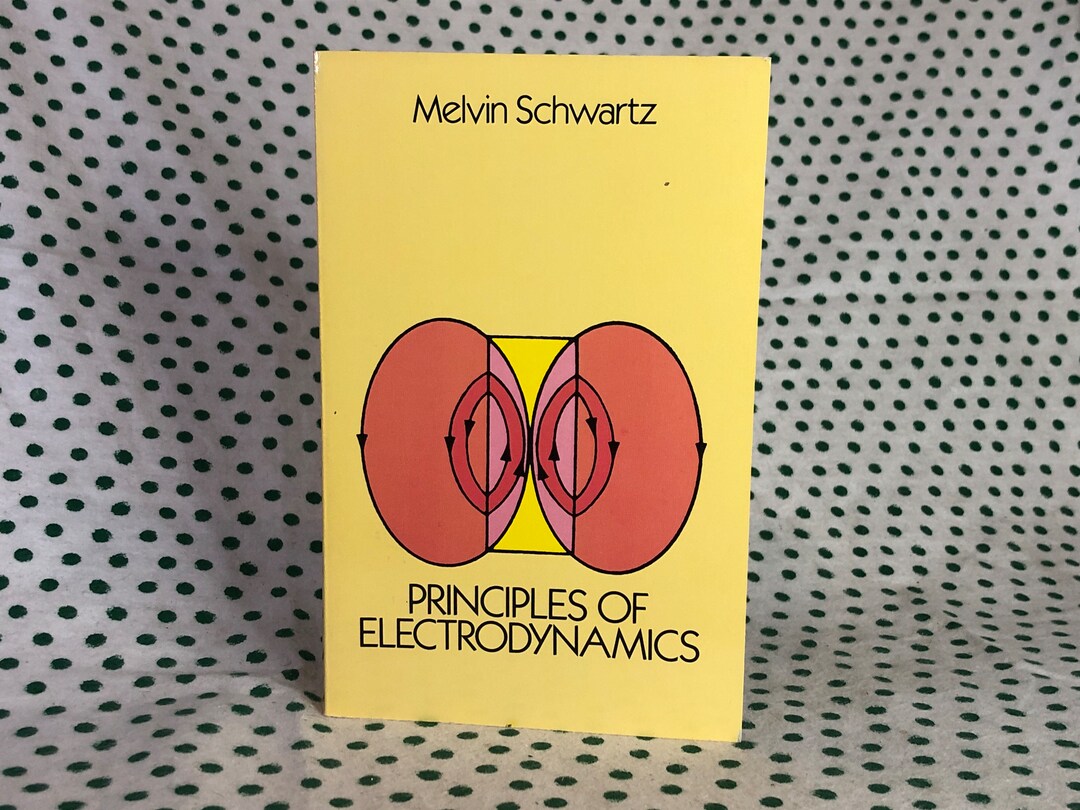 Principles of Electrodynamics by Melvin Schwartz Softcover Vintage ...