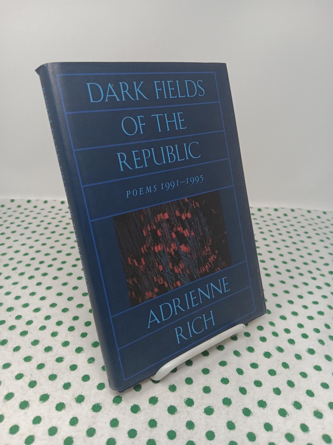 Dark Fields of the Republic by Adrienne Rich Poems 1991-1995 Hardcover ...