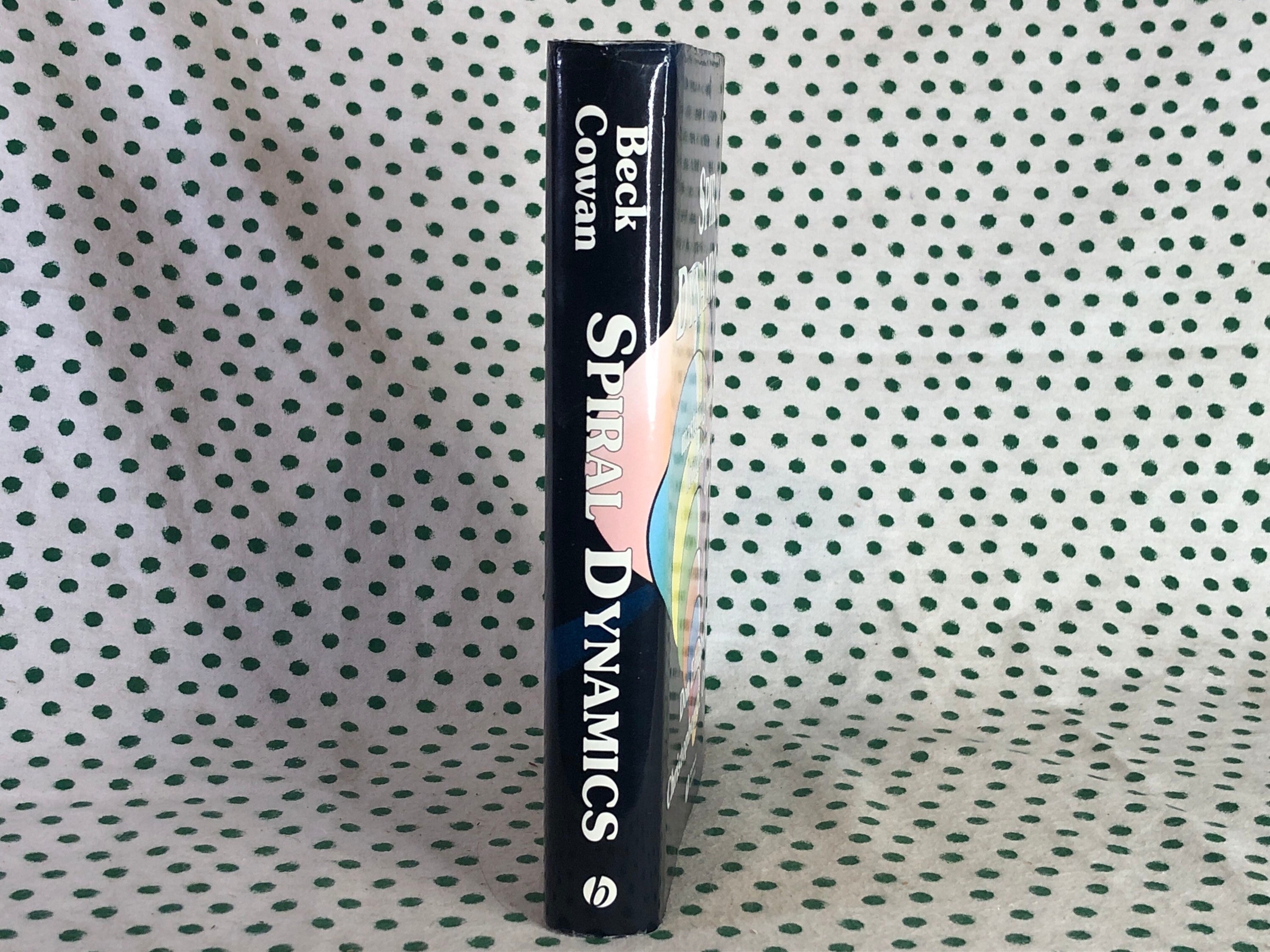 Spiral Dynamics Mastering Values, Leadership, and Change by Don Edward ...