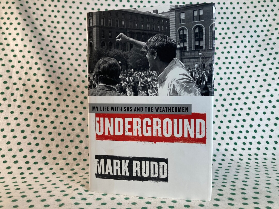 Underground My Life With SDS and the Weathermen by Mark Rudd Hardcover ...