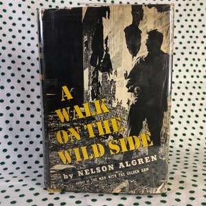 A Walk on the Wild Side by Nelson Algren -hardcover 1956 - Etsy