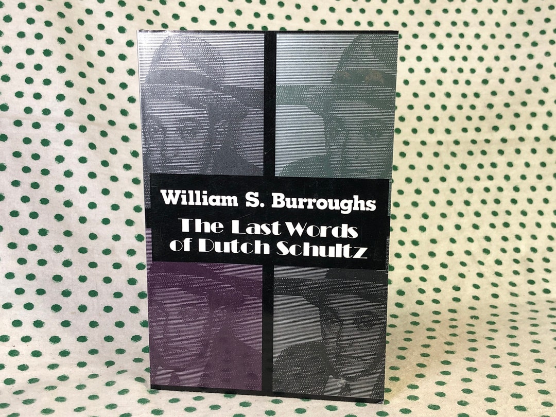 The Last Words of Dutch Schultz: A Fiction in the Form of a Film Script ...