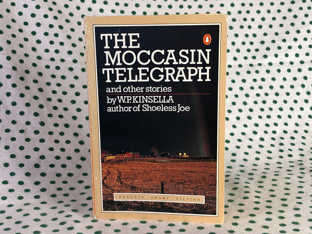 SIGNED the Moccasin Telegraph and Other Stories by W.P. Kinsella ...