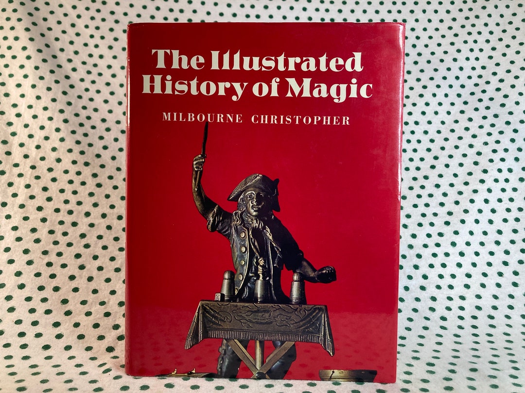 The Illustrated History of Magic by Milbourne Christopher Vintage ...