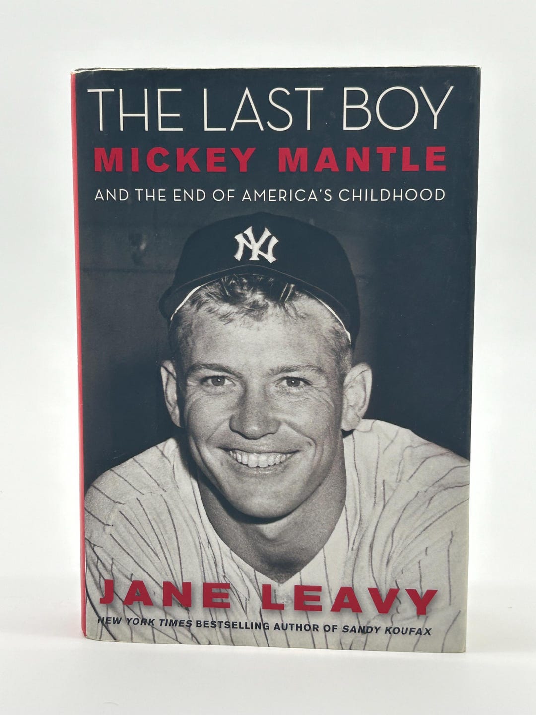 The Last Boy: Mickey Mantle and the End of America's Childhood by Jane ...