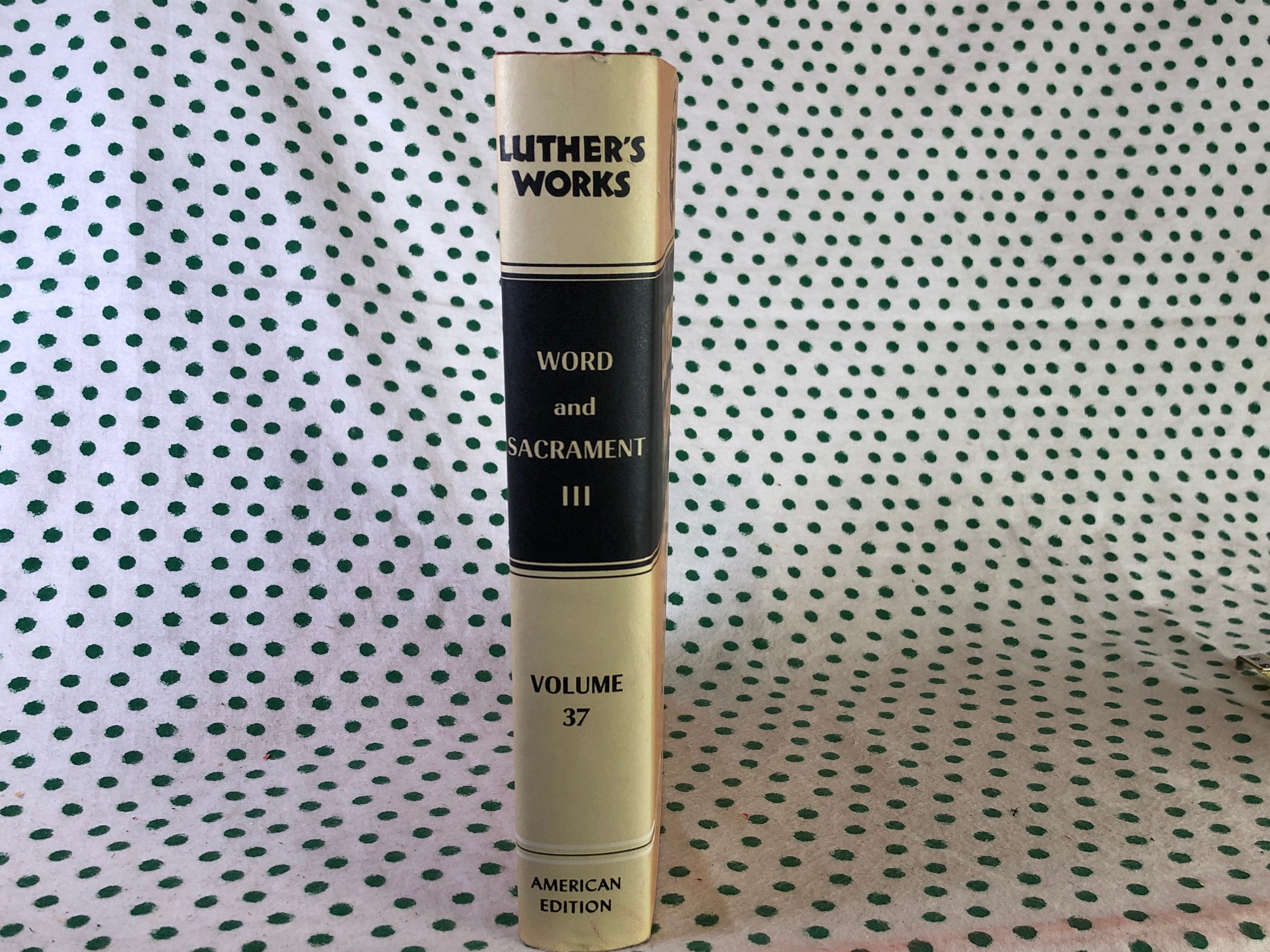 Luther's Works Volume 37 Word and Sacrament III Hardcover - Etsy
