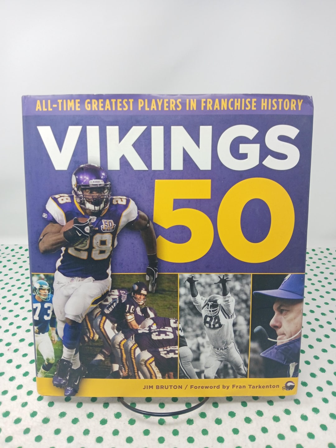 Vikings 50 All-time Greatest Players in Franchise History by Jim Bruton ...