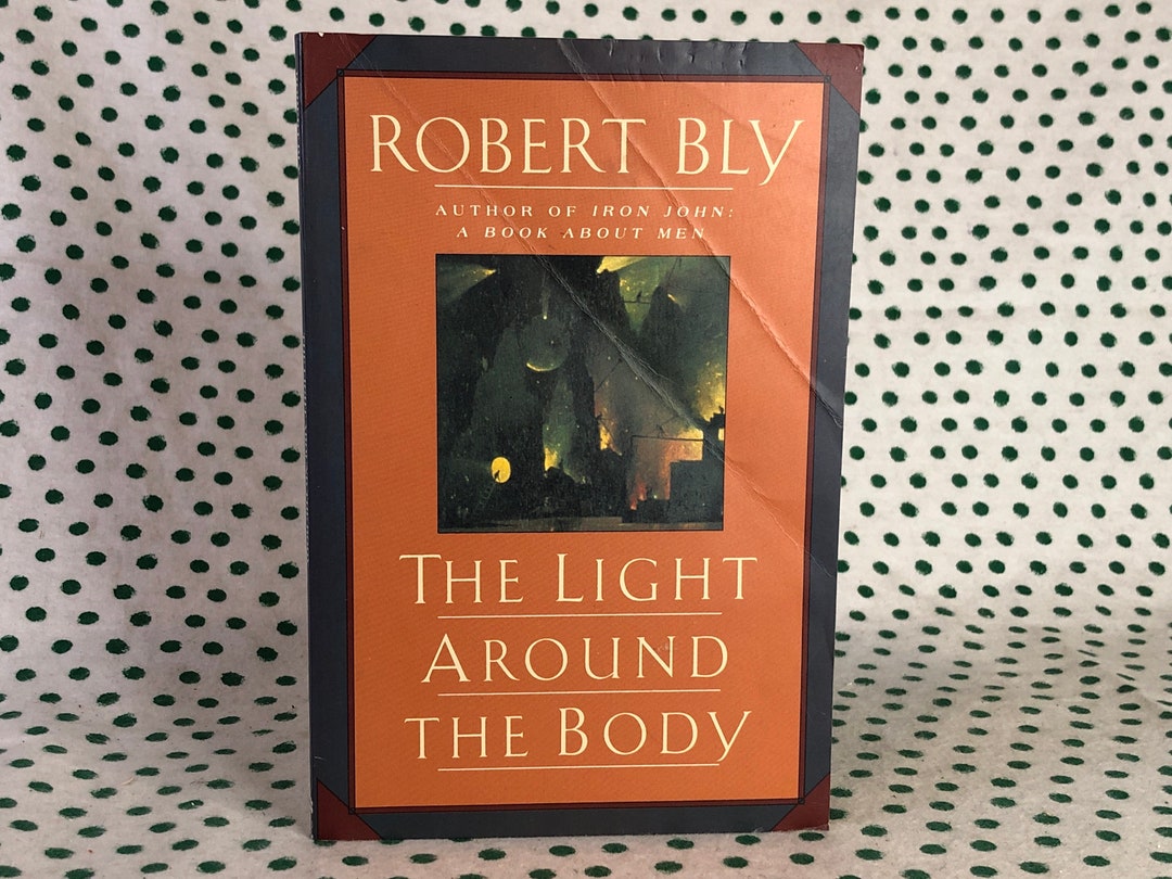The Light Around the Body by Robert Bly Softcover - Etsy