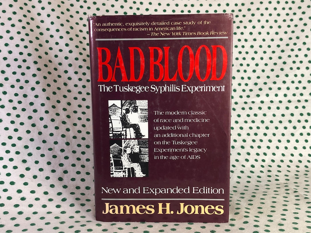 Bad Blood the Tuskegee Syphilis Experiment by James H. Jones Hardcover ...
