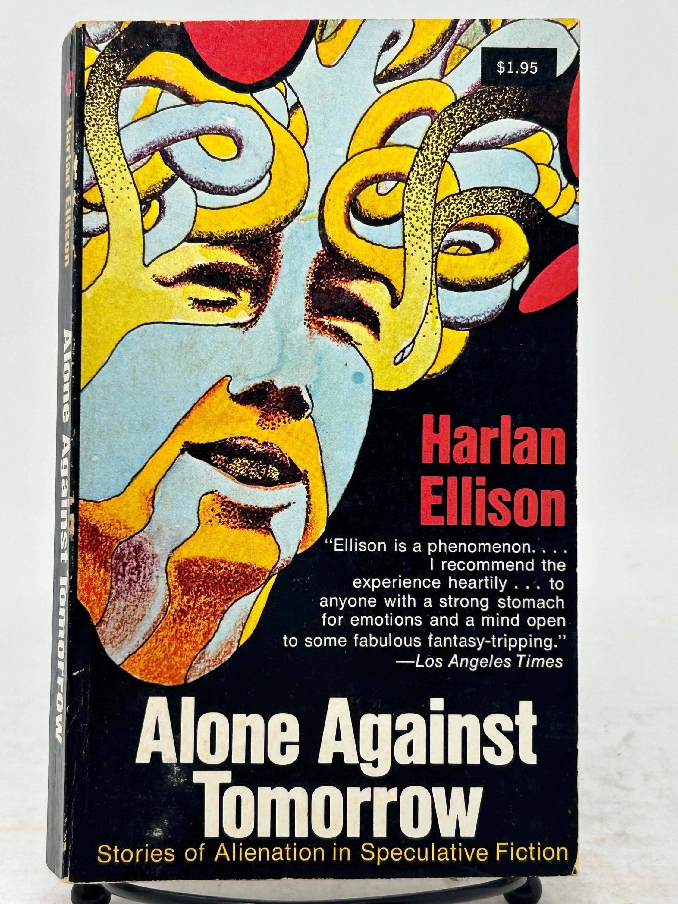 Alone Against Tomorrow by Harlan Ellison Stories of Alienation in ...