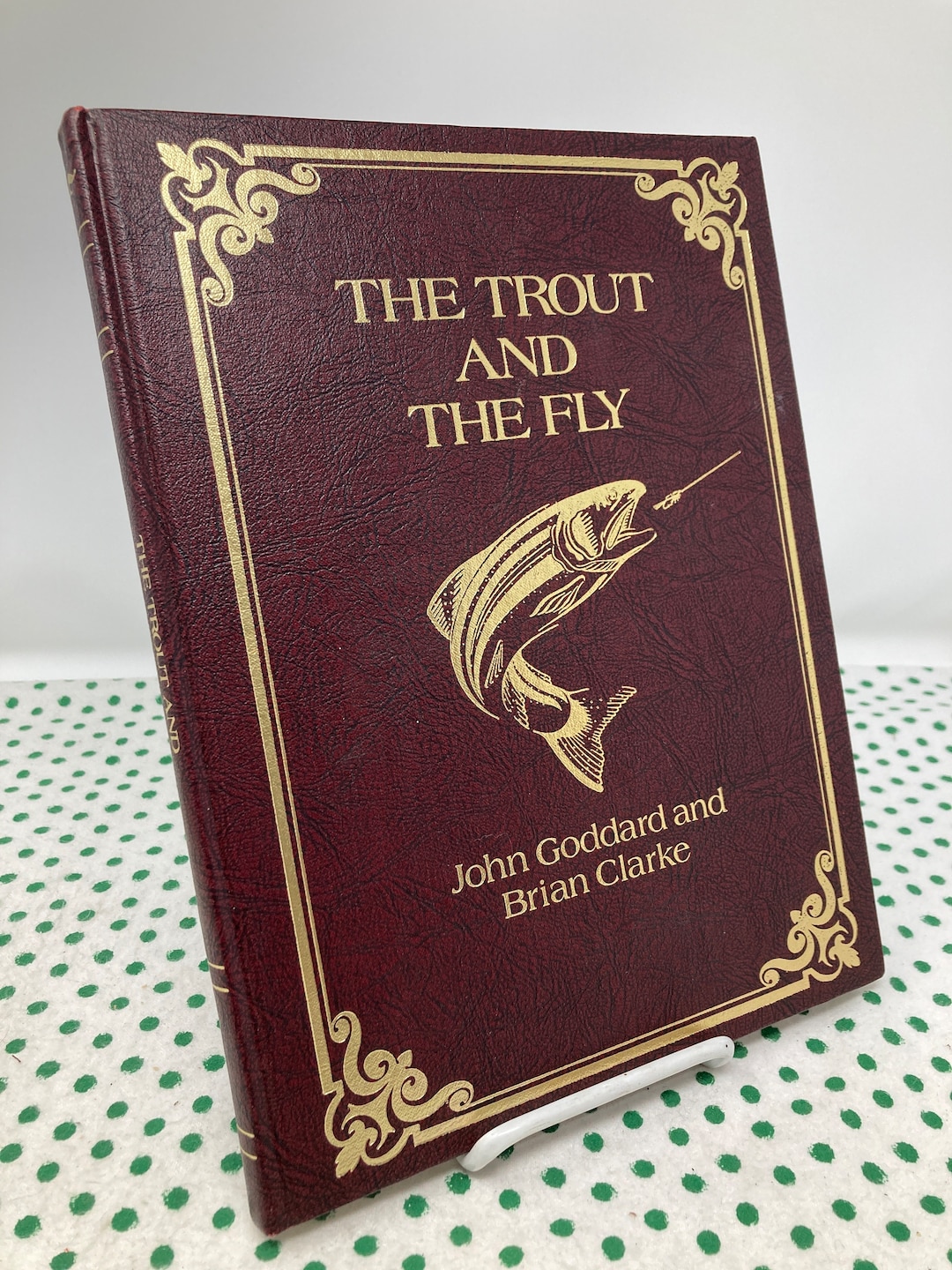 The Trout and the Fly by John Goddard and Brian Clarke Hardcover SIGNED ...