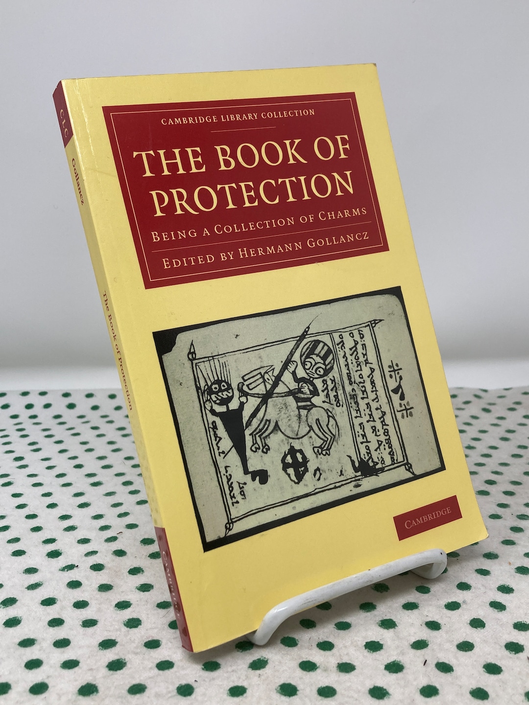 The Book of Protection Being a Collection of Charms Edited by Hermann ...