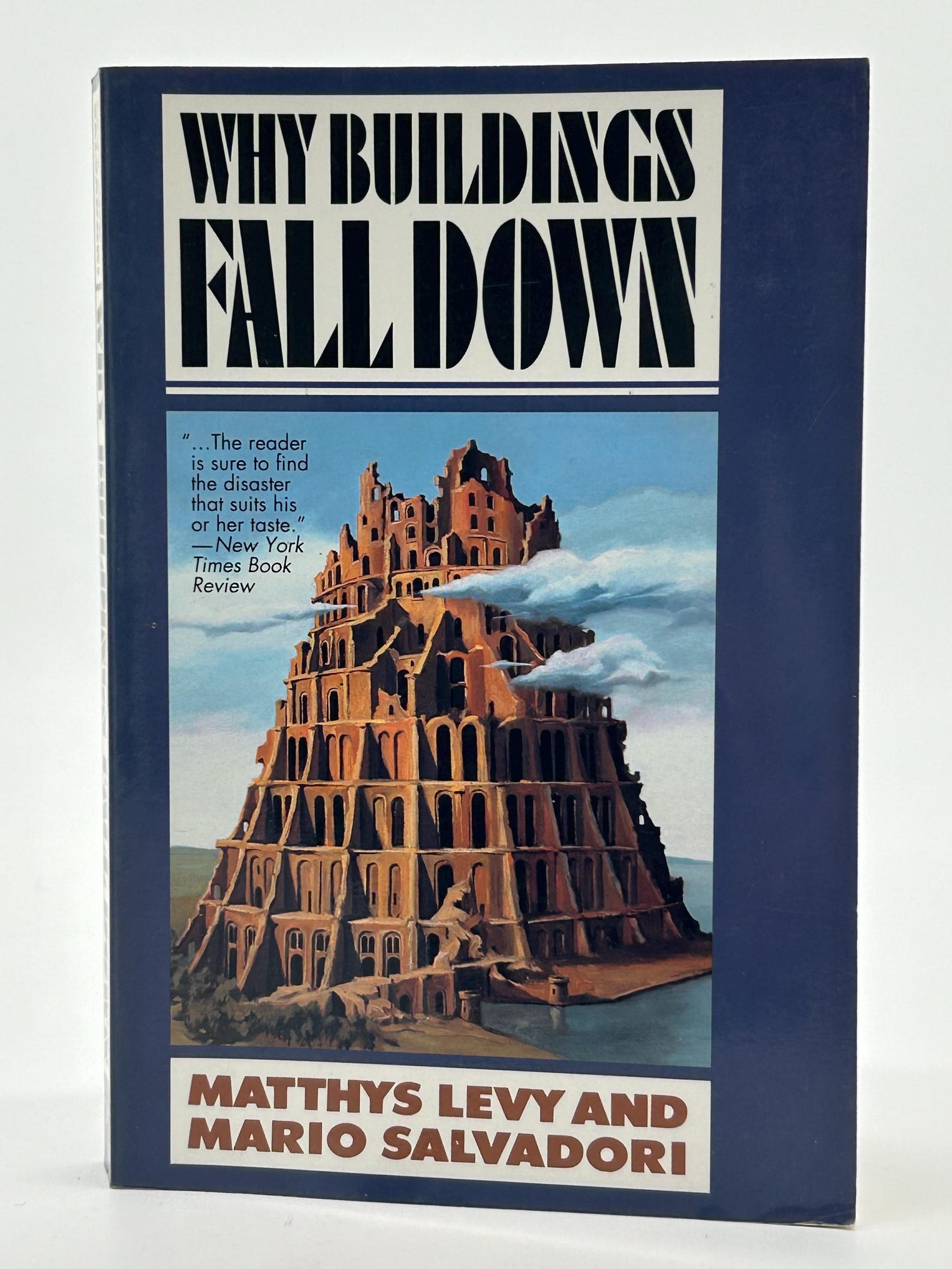 Why Buildings Fall Down: How Structures Fail by Matthys Levy and Mario ...