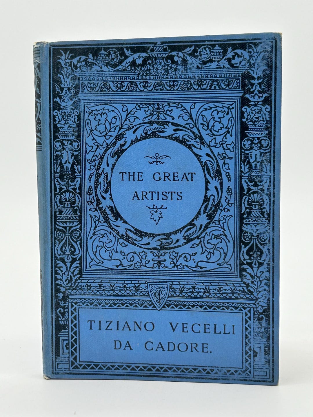 Tiziano Vecelli Da Cadore the Great Artists Vintage Hardcover Book 1885 ...