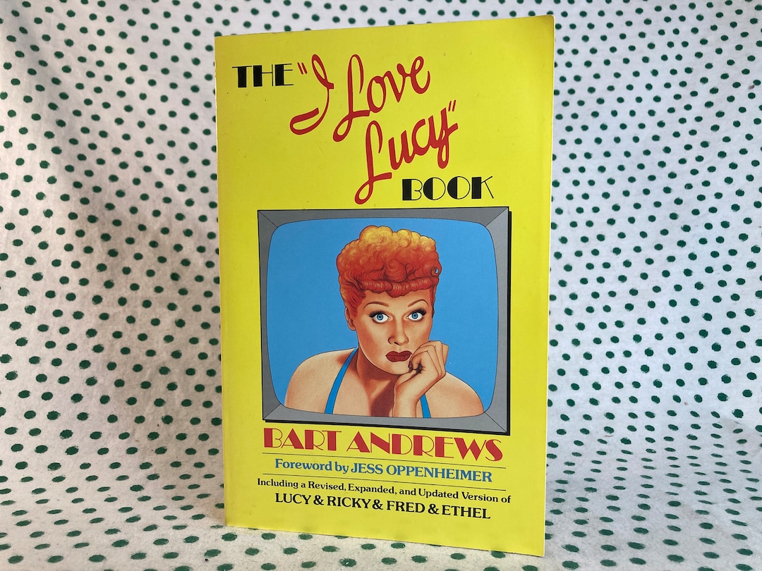 The “I Love Lucy” Book by Bart Andrews Vintage Softcover - Etsy