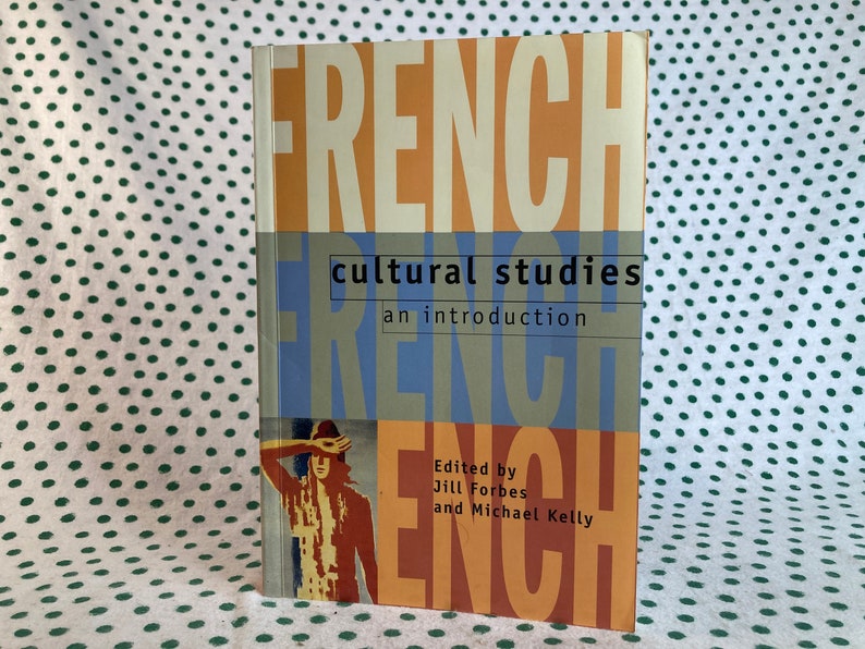 French Cultural Studies an Introduction Edited by Jill Forbes and ...