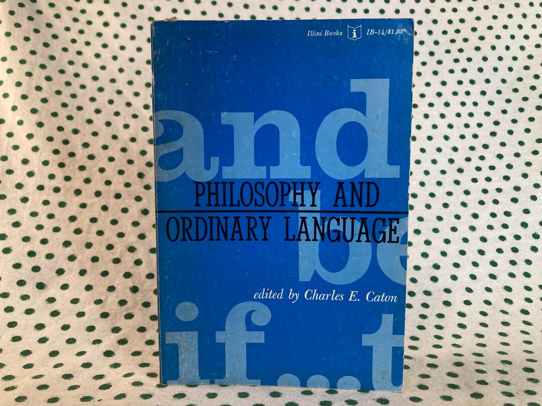 Philosophy and Ordinary Language, Edited by Charles E. Caton Softcover - Etsy