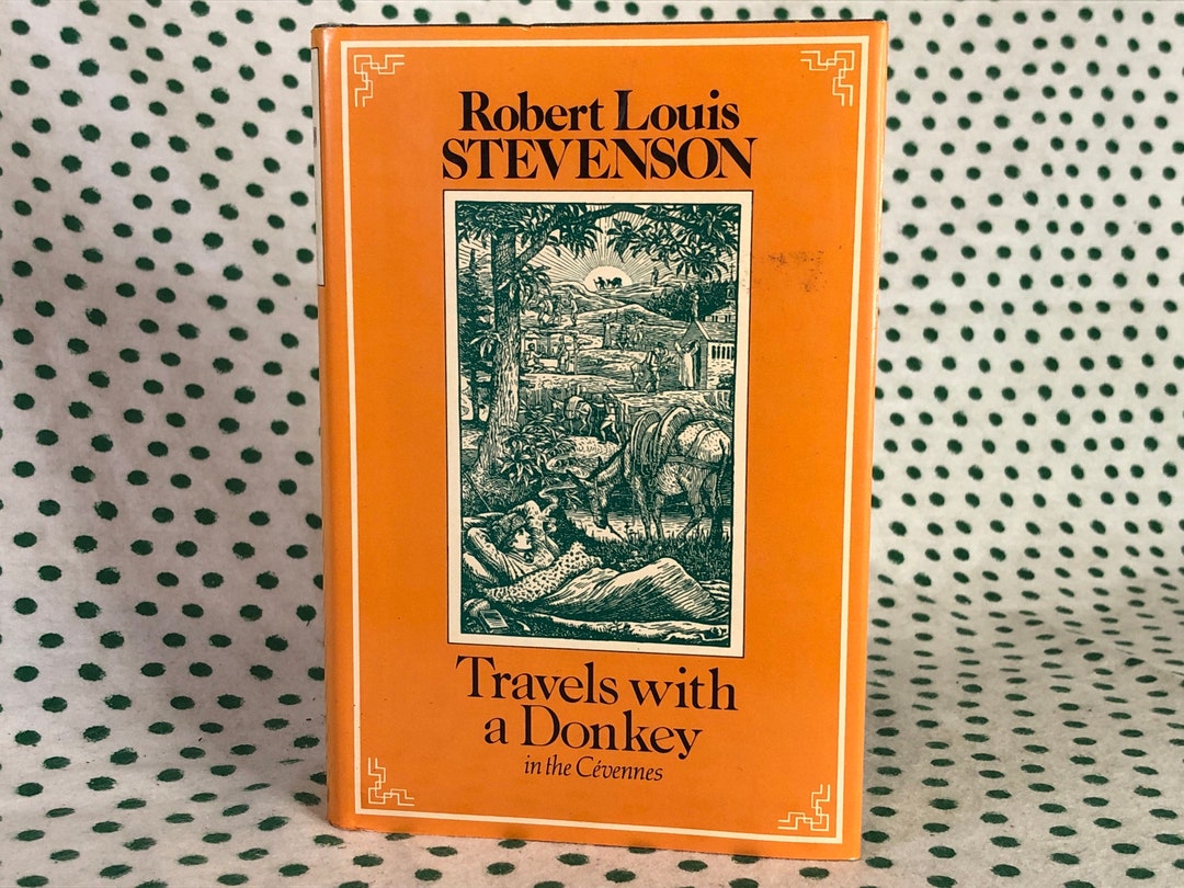 Travels With a Donkey in the Cévennes by Robert Louis Stevenson ...