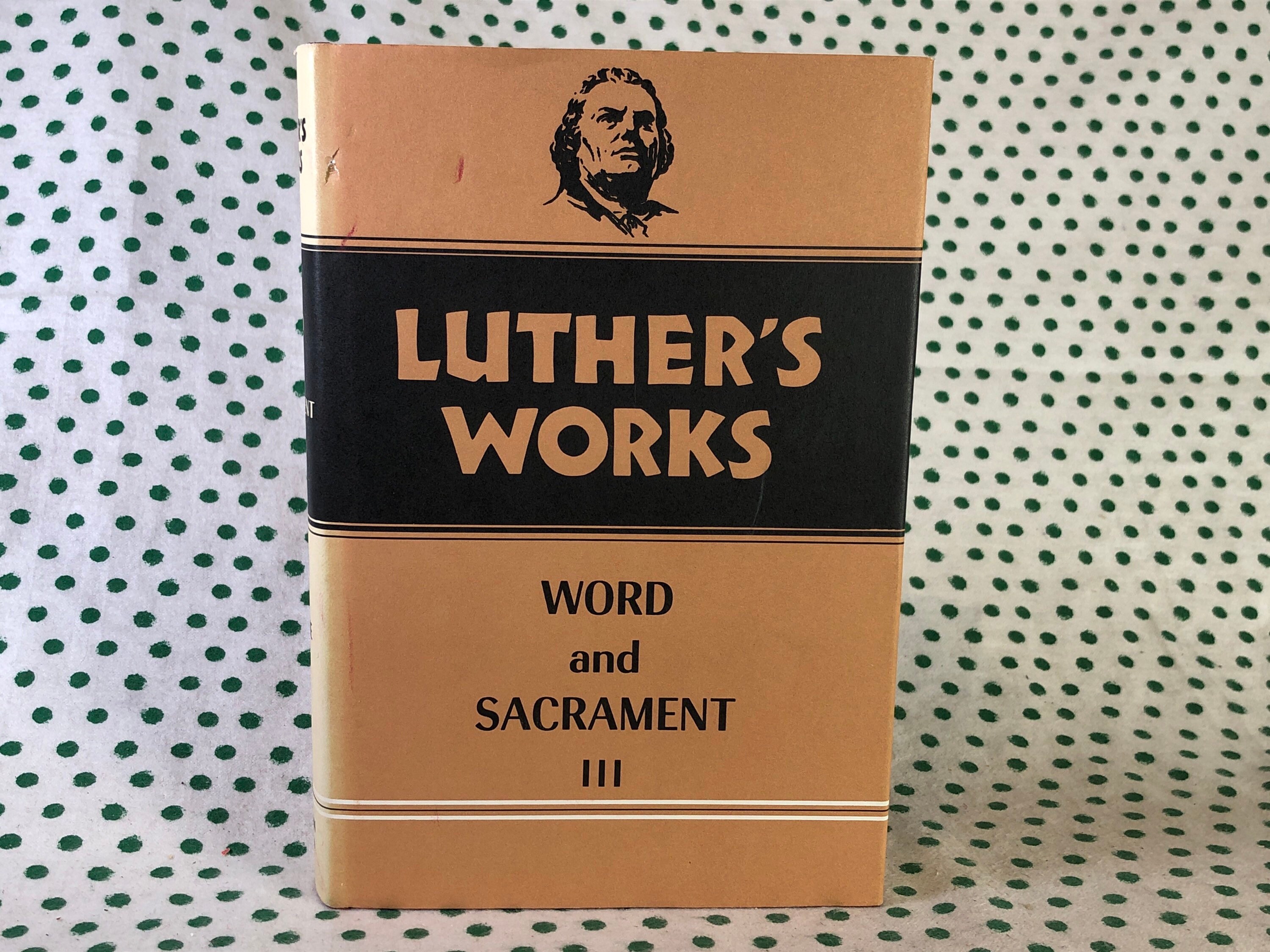 Luther's Works Volume 37 Word and Sacrament III Hardcover - Etsy