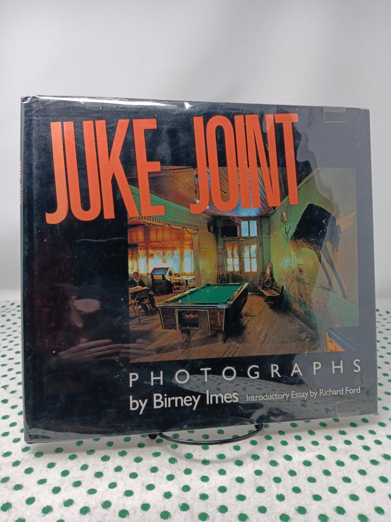 Juke Joint Photographs by Birney Imes With Introductory Essay by ...