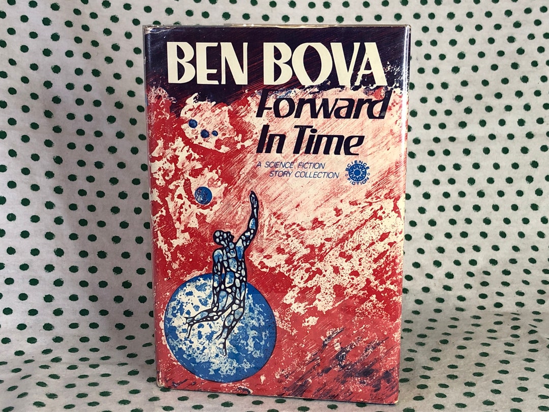 FIRST EDITION Forward in Time by Ben Bova Hardcover - Etsy
