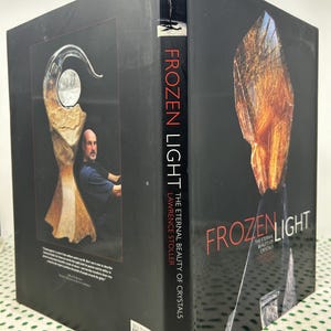 Frozen Light the Eternal Beauty of Crystals by Lawrence Stoller ...