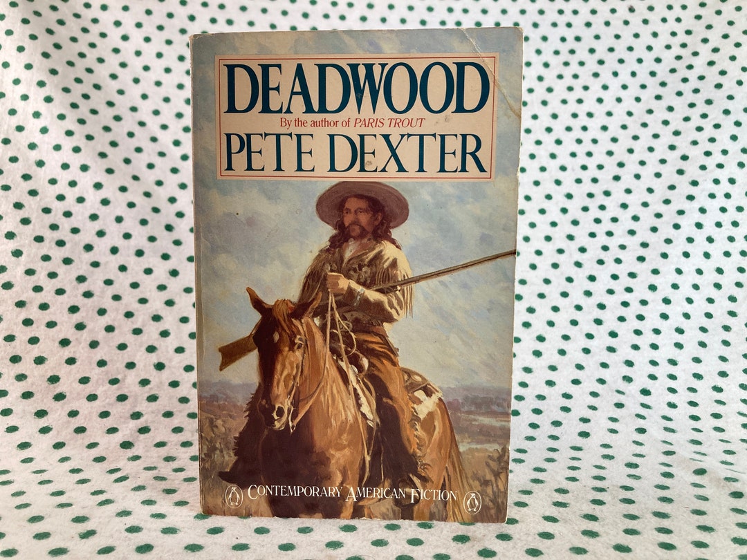 Deadwood Pete Dexter Vintage Paperback - Etsy