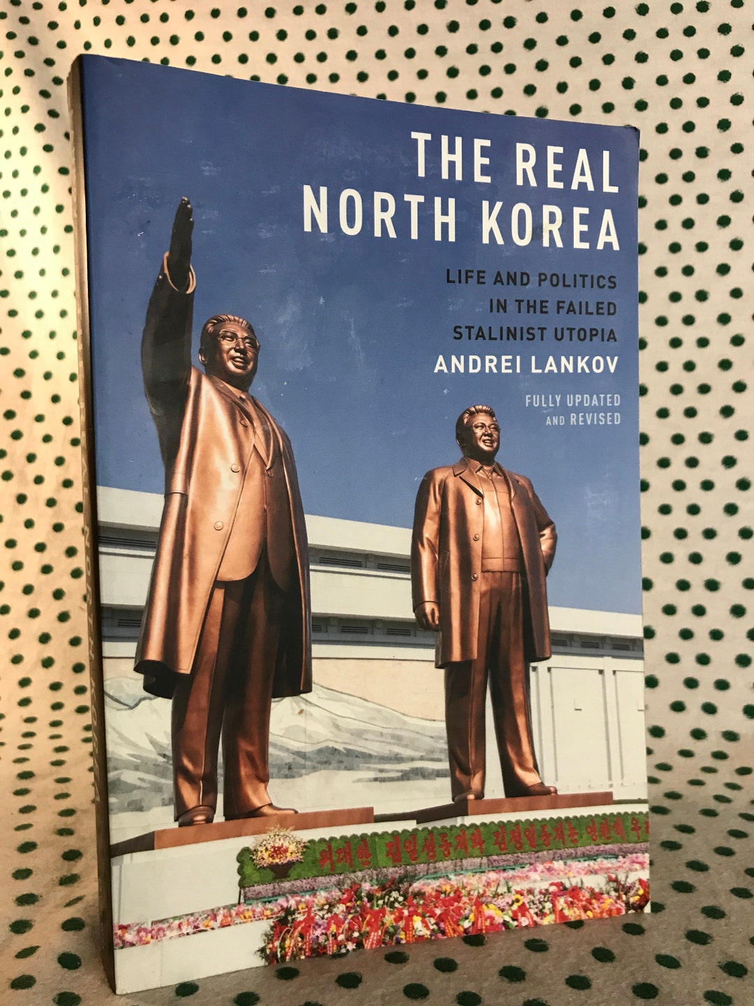 The Real North Korea Life and Politics in the Failed Stalinist Utopia ...