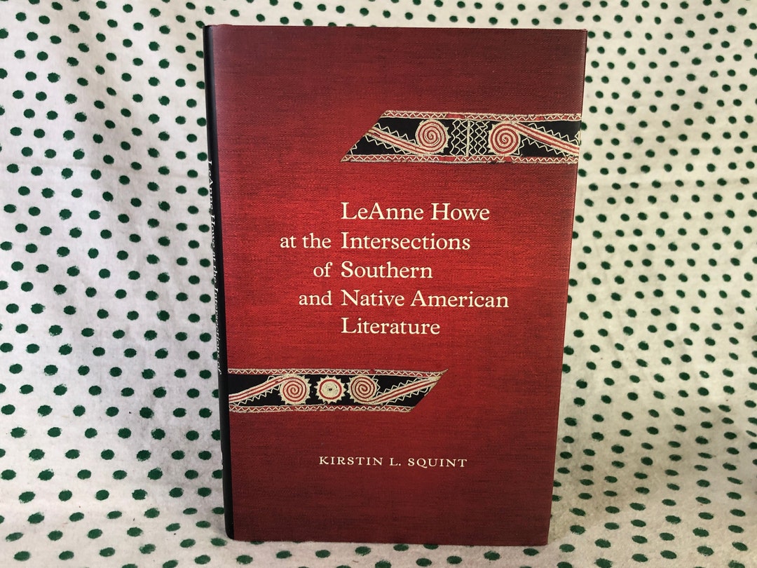 Leanne Howe at the Intersections of Southern and Native American ...