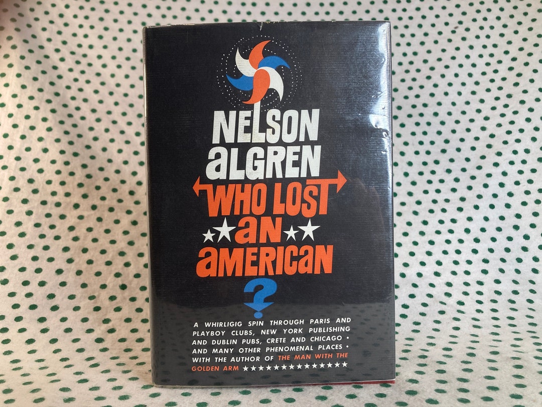 Nelson Algren Who Lost an American? Hardcover 2nd Printing 1963 - Etsy