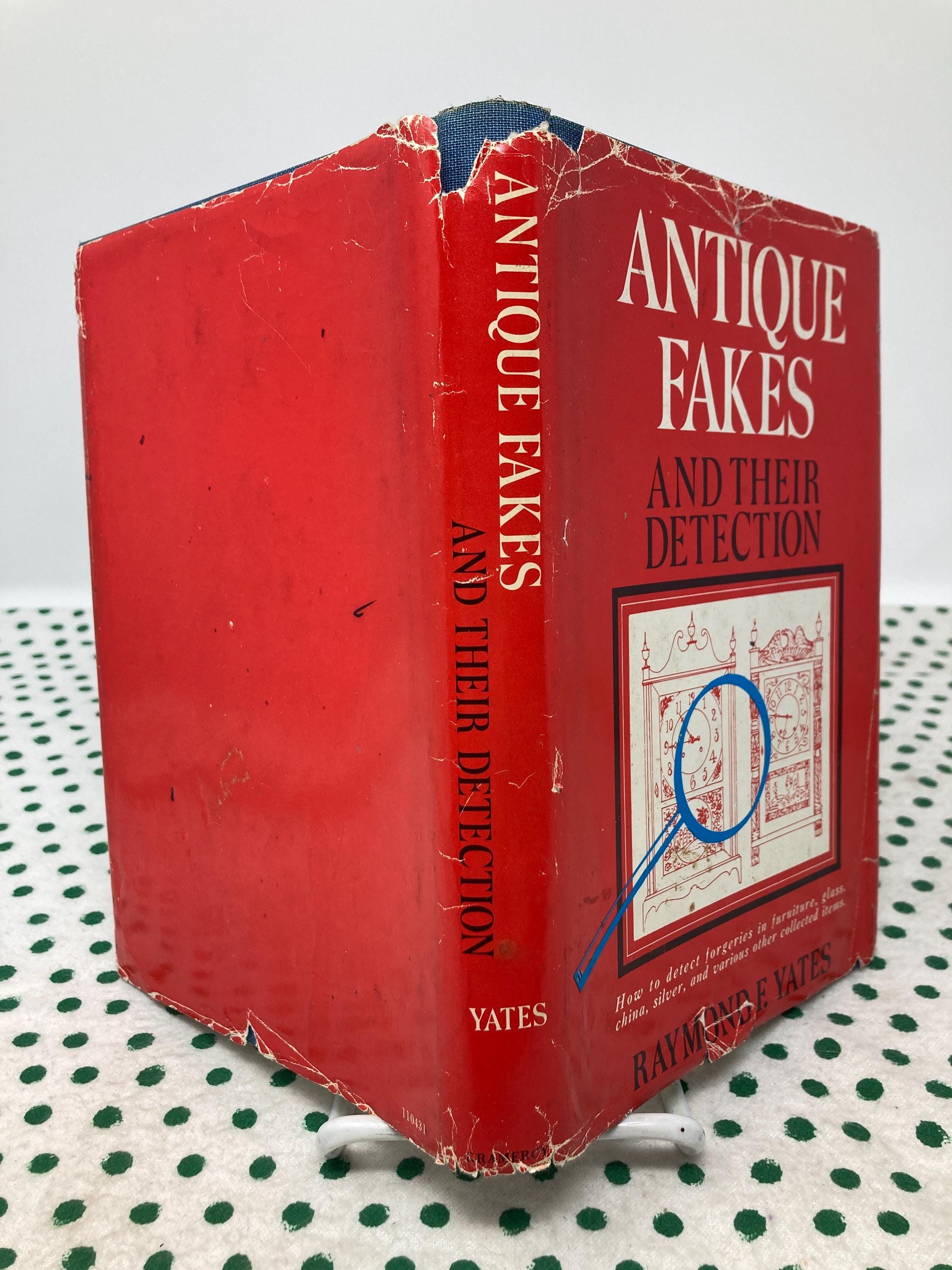 Antique Fakes and Their Detection by Raymond F. Yates Hardcover - Etsy