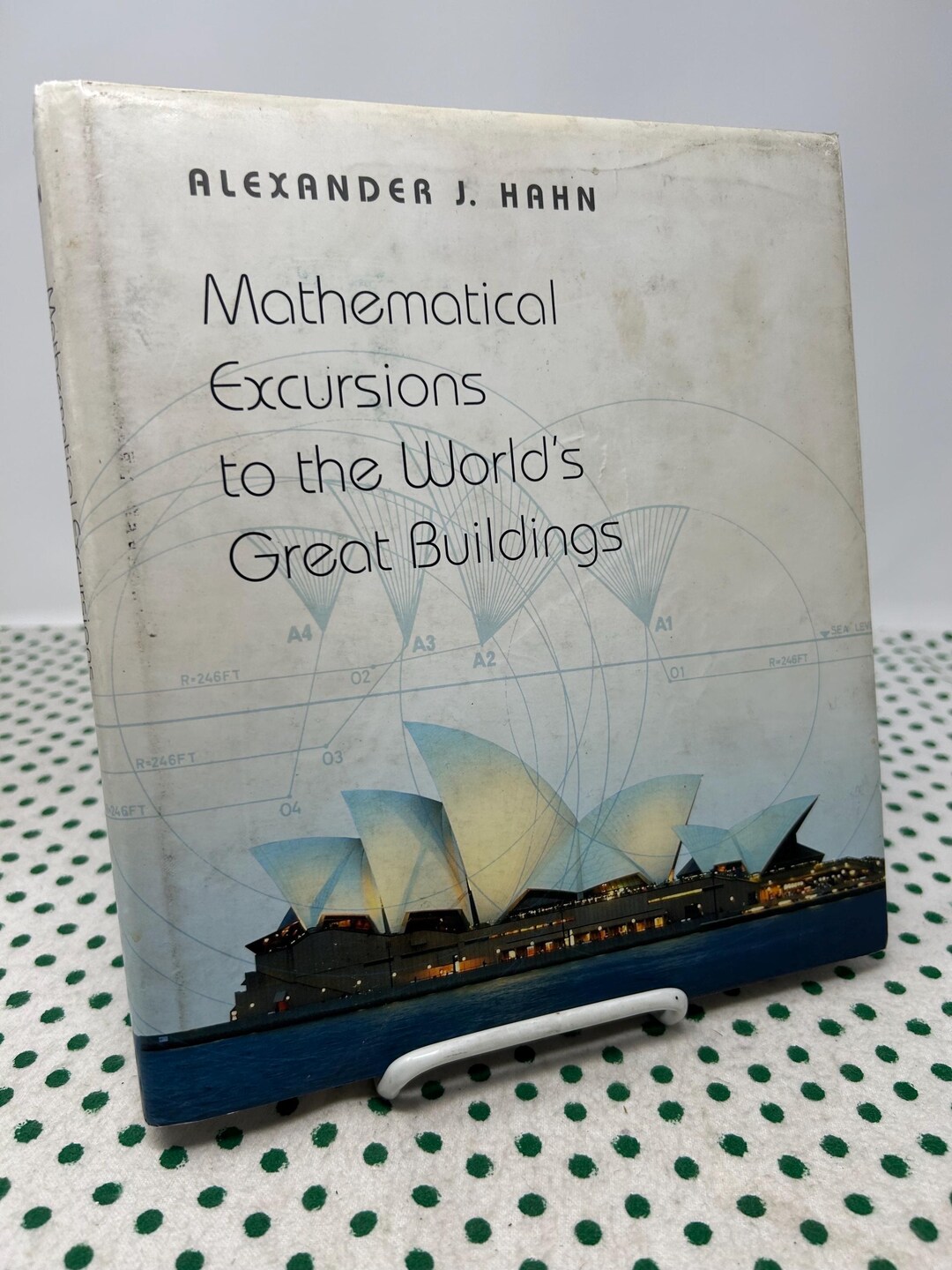 Mathematical Excursions to the World's Great Buildings by Alexander J ...