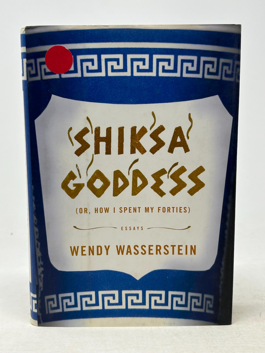 Shiksa Goddess: or How I Spent My Forties Essays by Wendy Wasserstein ...