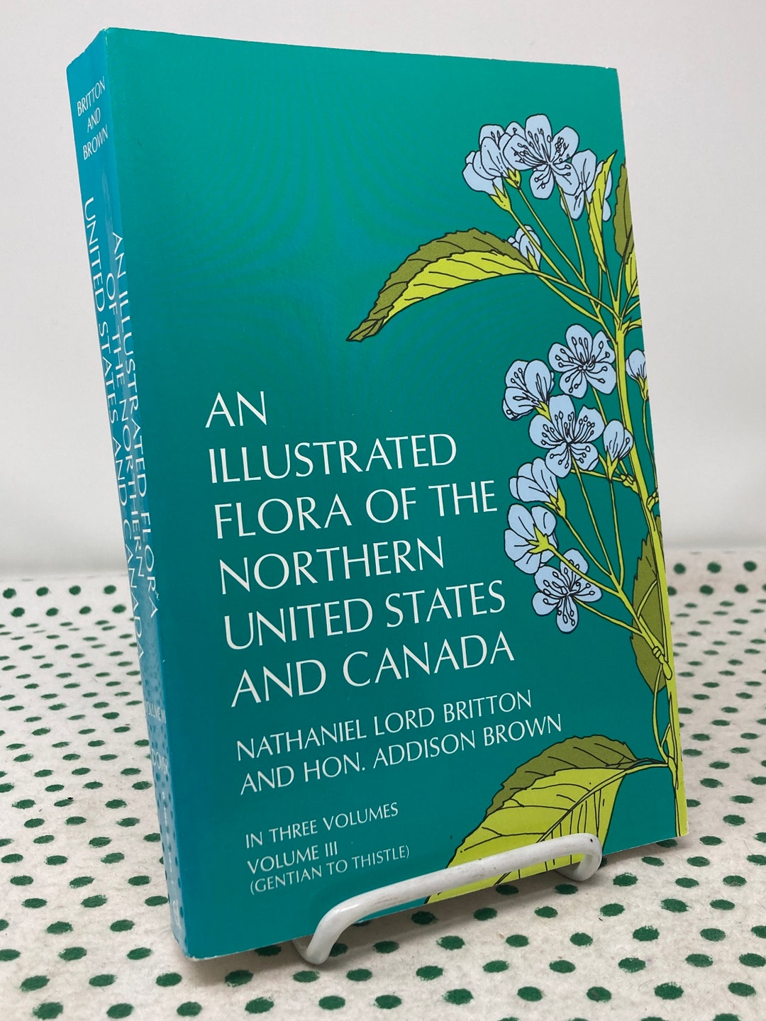 An Illustrated Flora of the Northern United States and Canada Volume ...