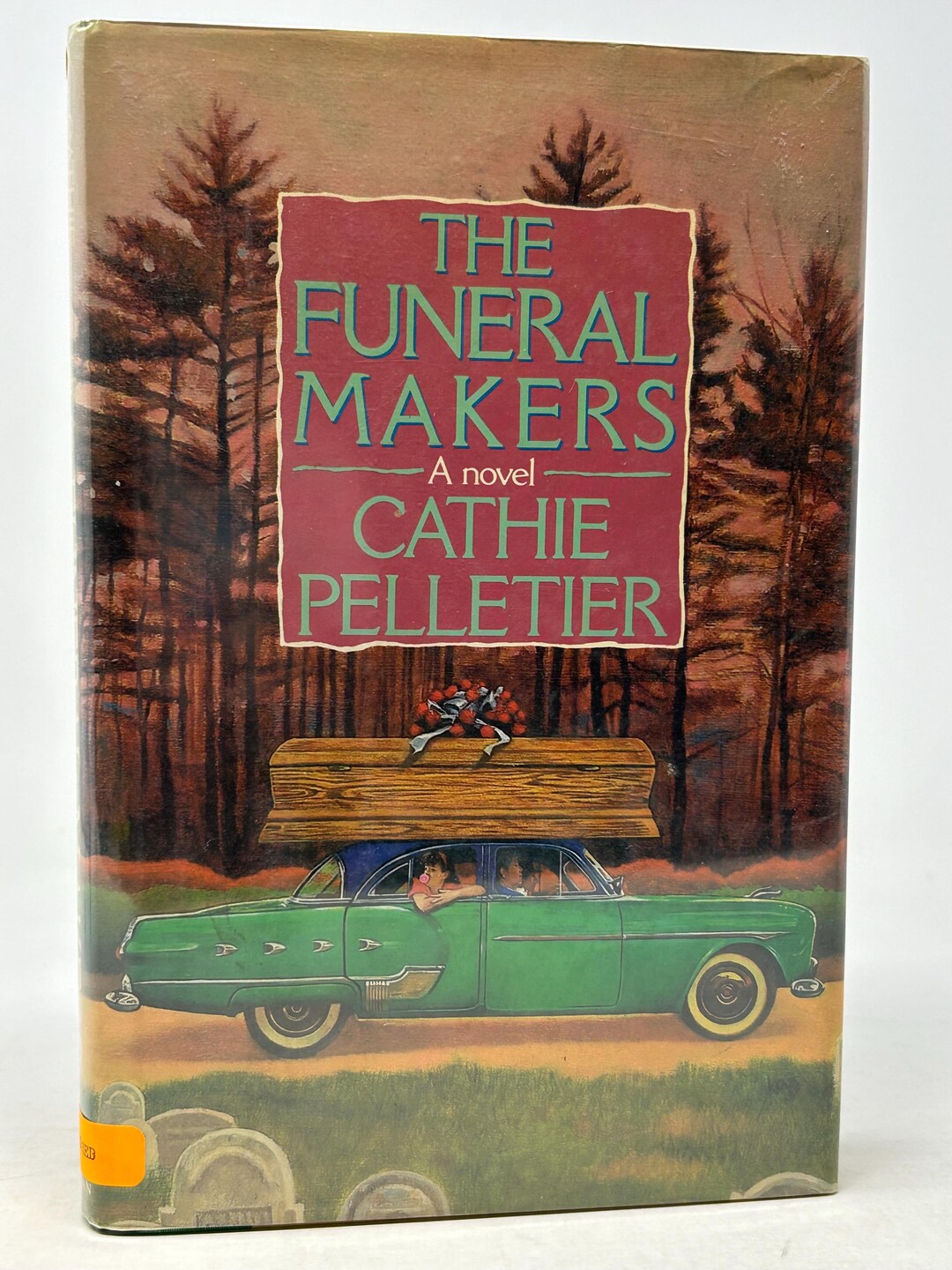 SIGNED the Funeral Makers by Cathie Pelletier Vintage Hardcover Book ...