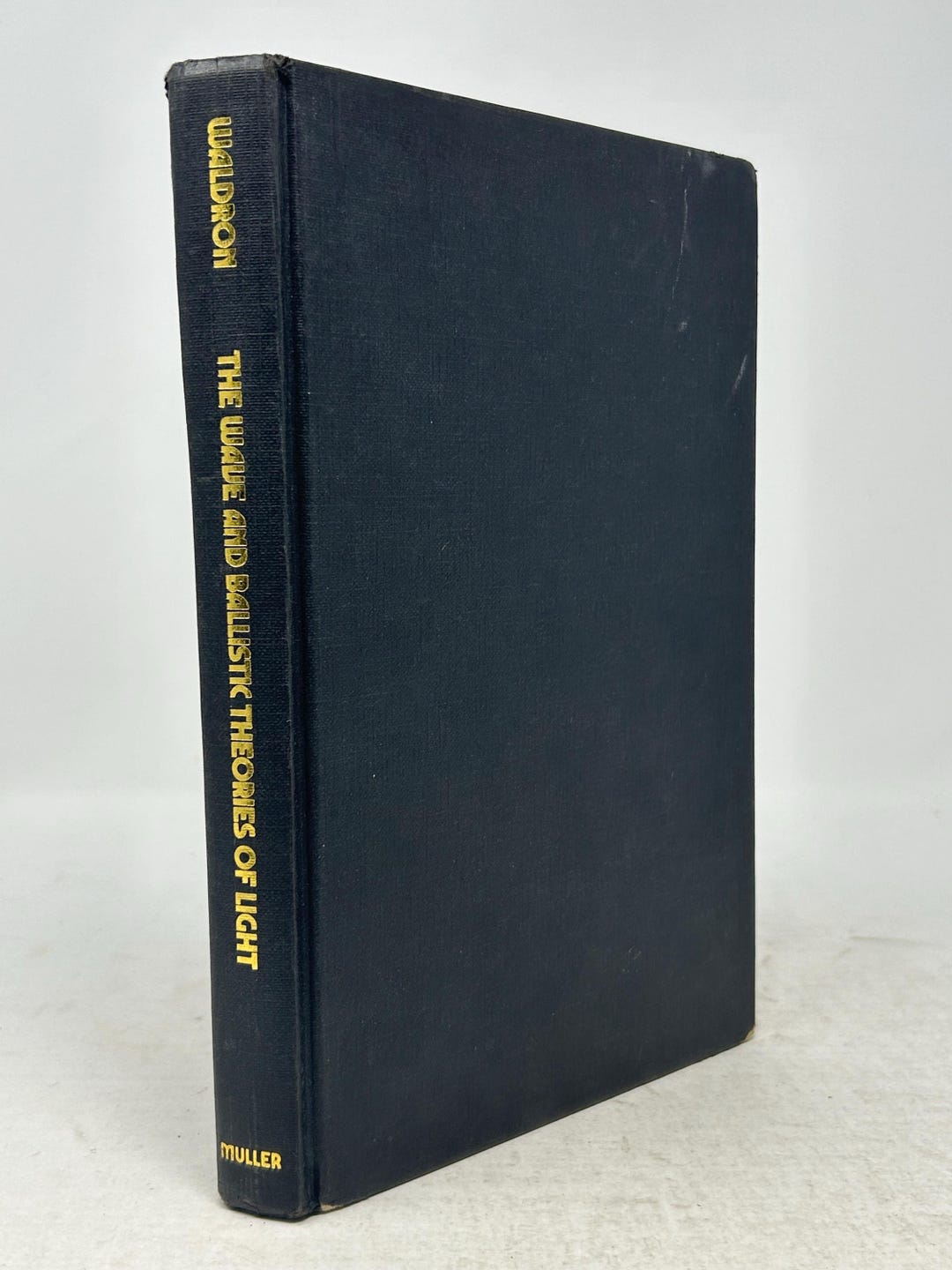 The Wave and Ballistic Theories of Light by R.A. Waldron Vintage ...