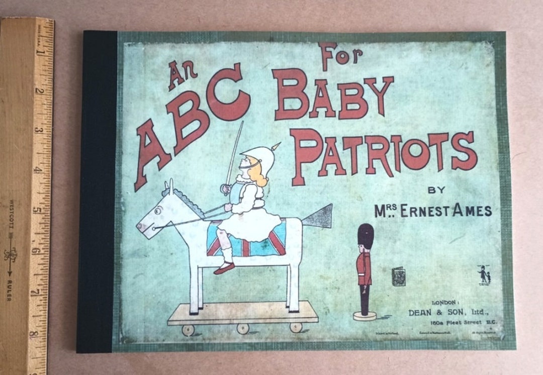An ABC for Baby Patriots (1899) Mrs E Ames * Dean + Son * BRITISH Humor ...