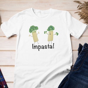 Impasta Food Pun T-shirt, Funny Pasta Pun Shirt, Punny Womens Penne Tee ...