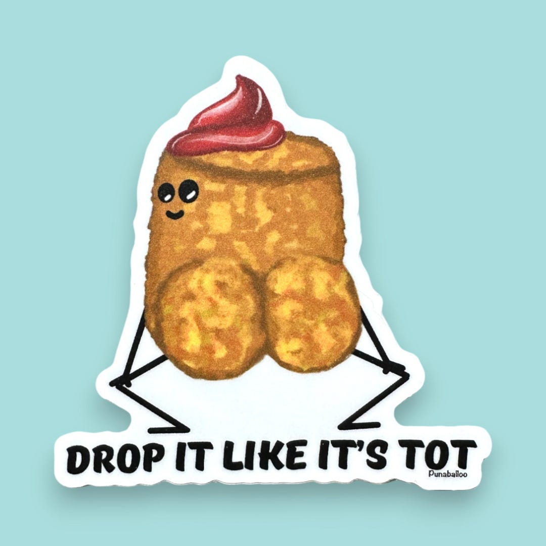 Funny Vinyl Tater Tot Sticker, Food Pun Laptop Sticker, Silly ...