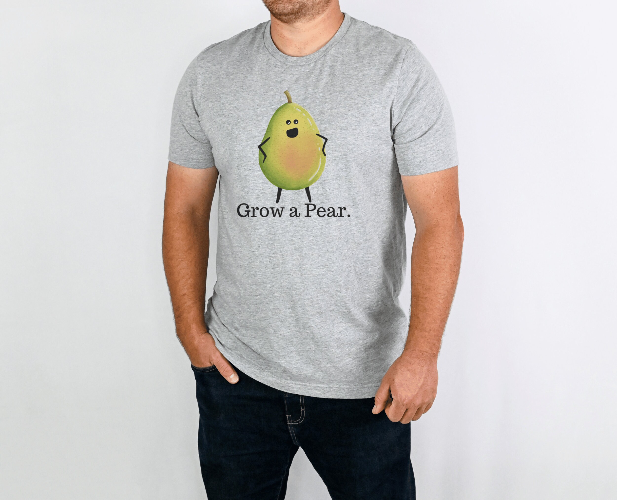 Grow A Pear Pun Shirt, Funny Fruit Joke Mens Shirt, Pear Pun Womens ...