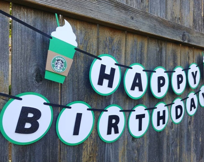 Starbucks Inspired Happy Birthday Banner- Frappuccino Coffee Birthday ...