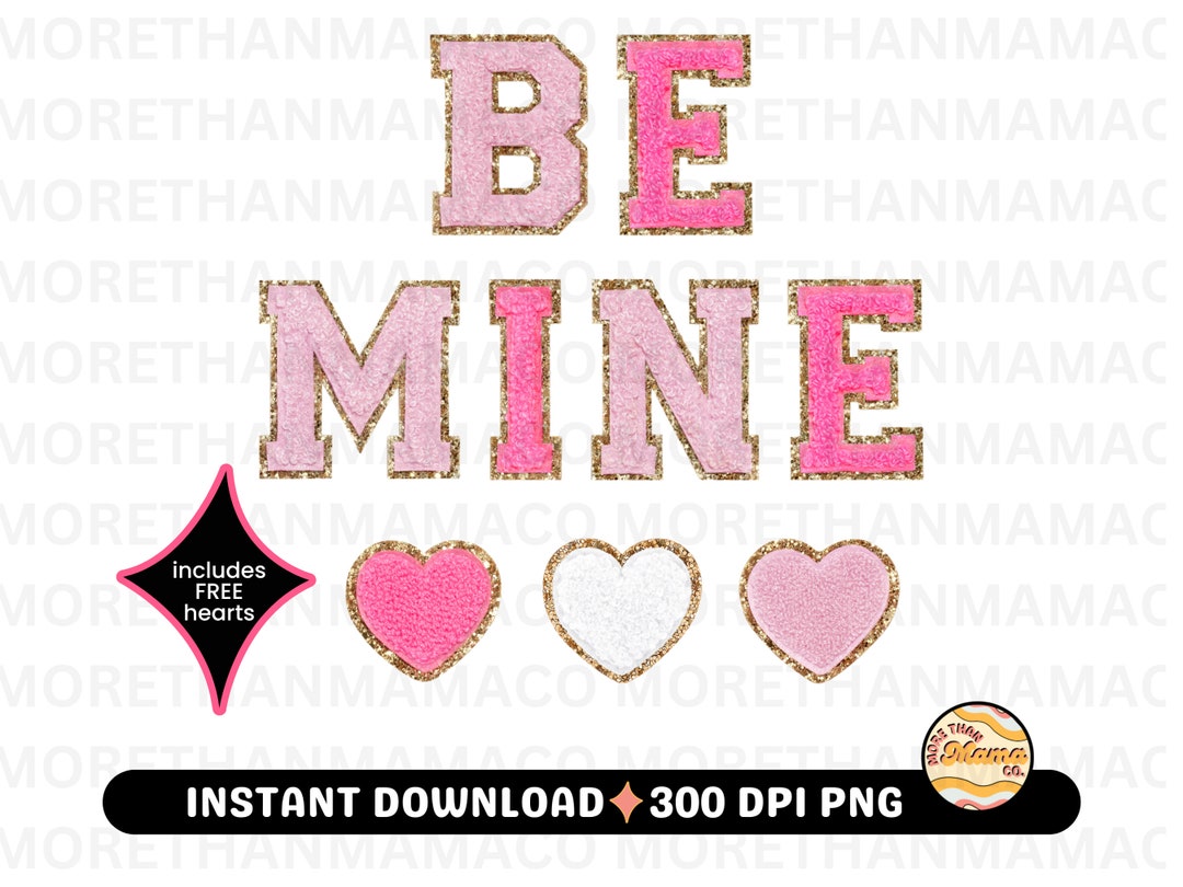 Glitter BE MINE Png Valentine's Day Png Sublimation Design Chenille Patch Png Valentines Png ...
