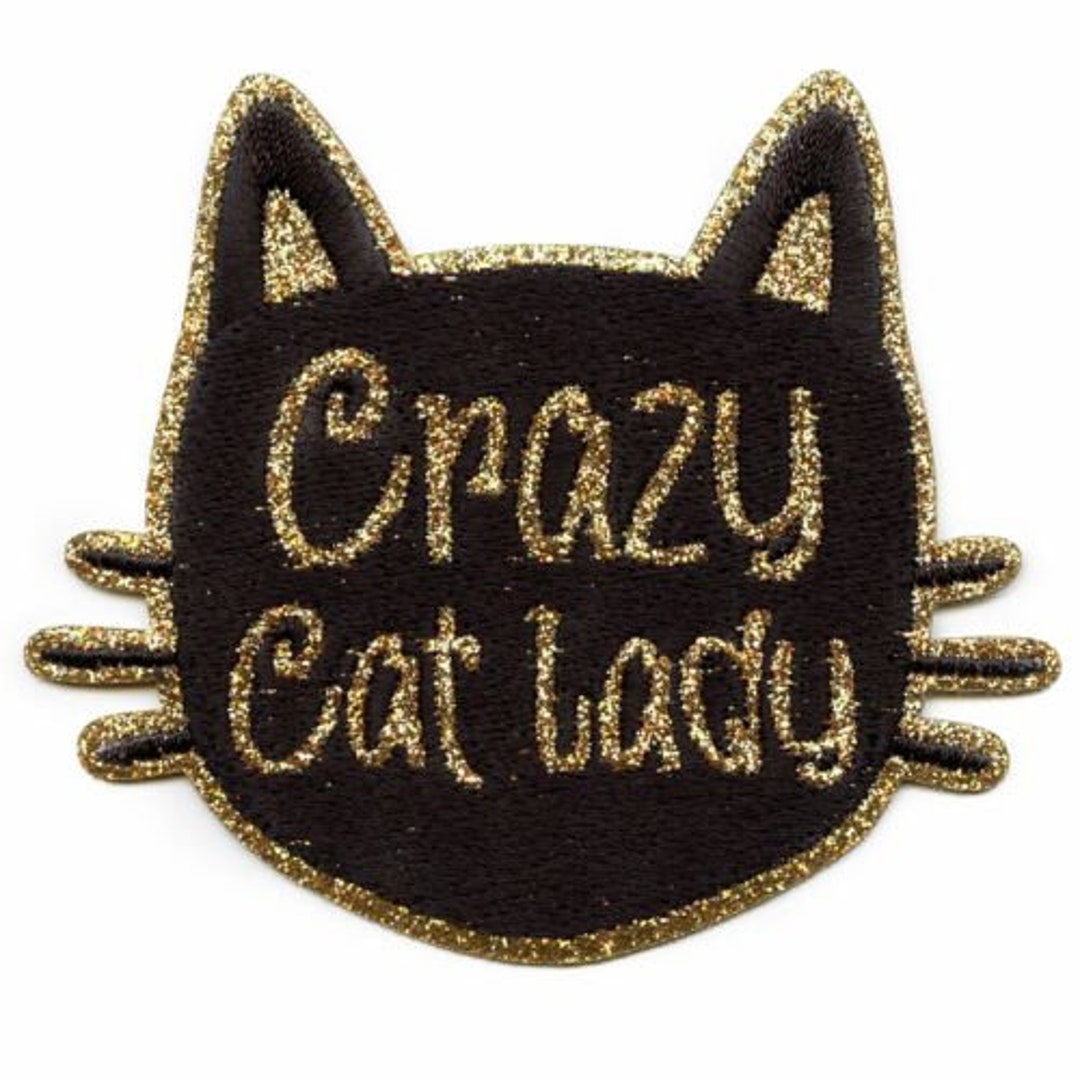 Crazy Cat Lady Gold Glitter on Black Cat Head Embroidered Iron on Patch ...