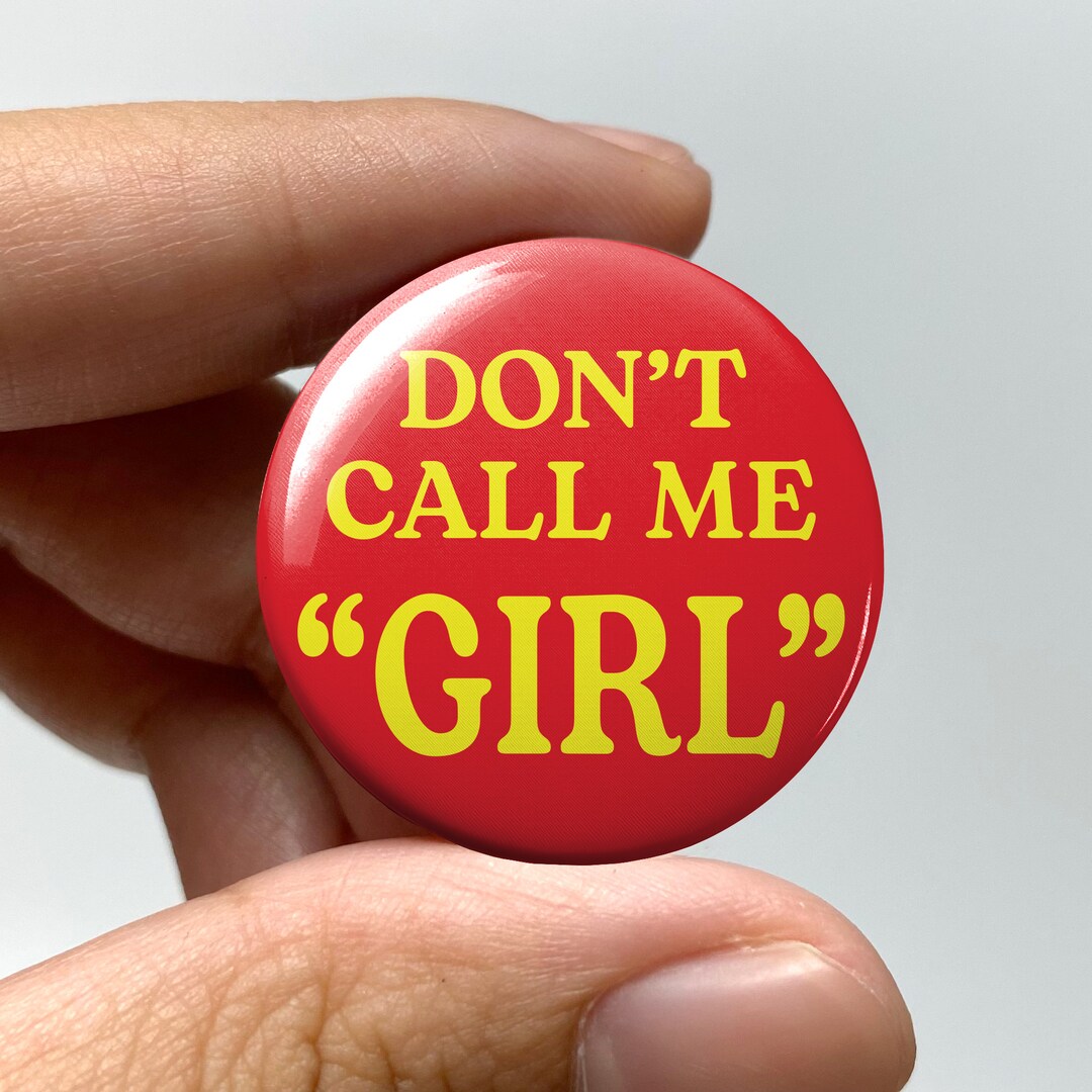 LGBTQ "don't Call Me Girl" Pin-back Button | Lesbian Gay Bisexual Trans ...