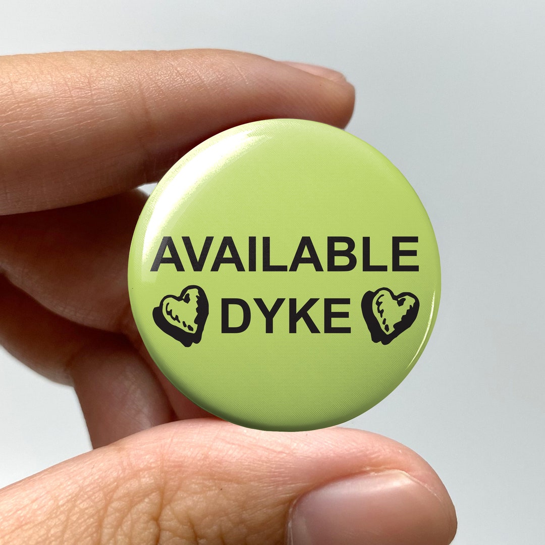 LGBTQ available Dyke Pin-back Button Lesbian Dyke Gift Gay Bisexual ...